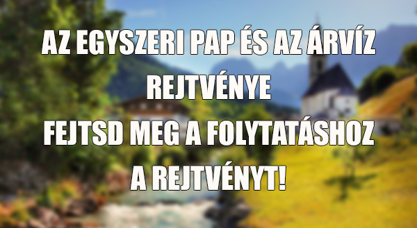 Az egyszeri pap és az árvíz rejtvénye - Fejtsd meg most! Kvízek, vicces ...