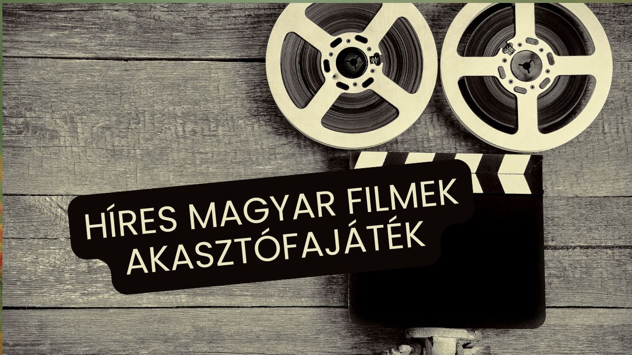 Híres magyar filmek AKASZTÓFA JÁTÉK - megy mind a 6? - Fejtsd meg most ...
