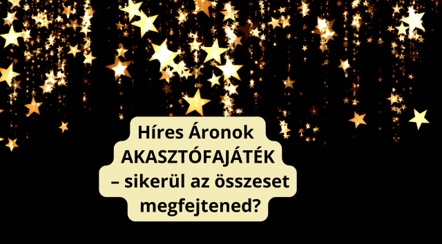 Híres Áronok AKASZTÓFAJÁTÉK – sikerül az összeset megfejtened? - Fejtsd ...
